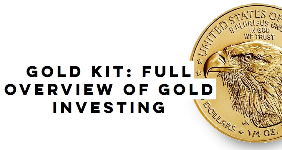 Gold Kit: Full overview of Gold Investing – IC INC